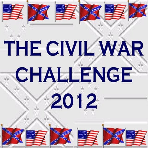 Civil War Challenge 2012 | PPT