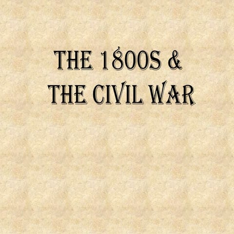 1800s and Civil War | PPTX