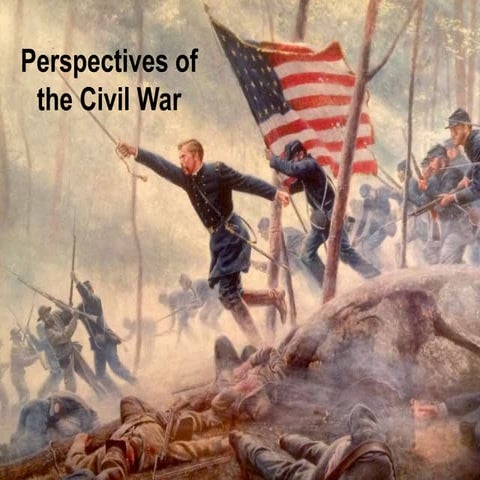 Perspectives of the Civil War | PPT