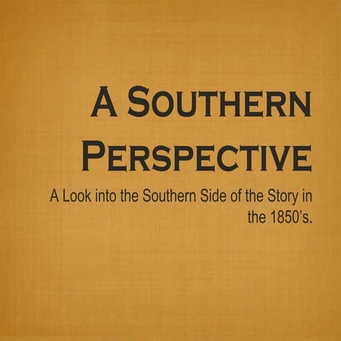 Civil war unit lesson 3 - southern perspective - power point | PPT