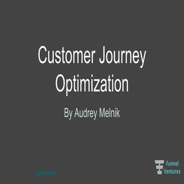 Customer Journey Optimization by Funnel Ventures | PPT