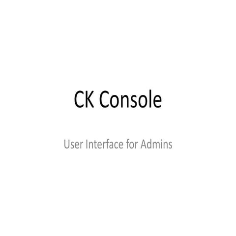 Ck console | PPTX