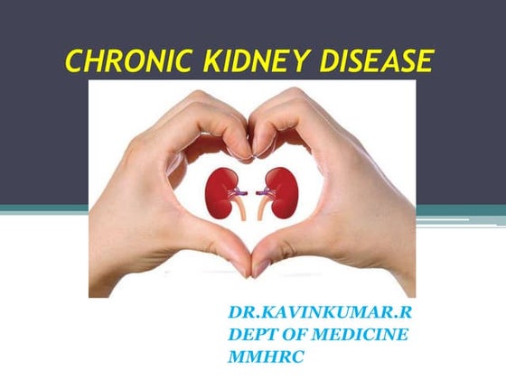 CHRONIC KIDNEY DISEASE CAUSES, PATHOPHYSIOLOGY, CLINICAL PRESENTATION ...