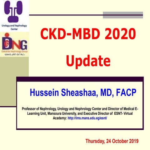 Ckd mbd 2020 update prof. hussein sheashaa | PPT