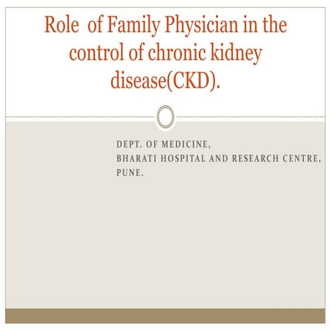 Ckd and the family physician | PPTX
