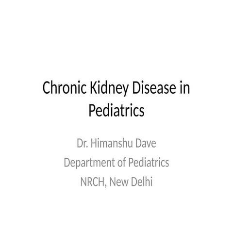 CKD_in_Pediatrics_Elaborated by Dr Vinod | PPTX