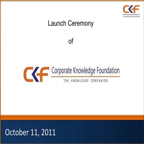 Corporate Knowledge Foundation Launch Ceremony | PPT