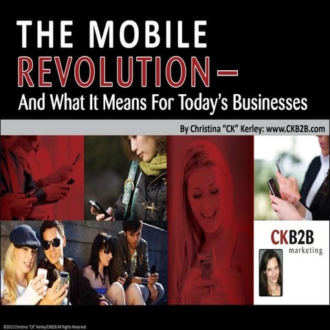 Ck mobile revolution and today's businesses 10.16.11