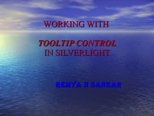 creating tooltip using silverlight2.0 | PPT creating tooltip using silverlight2.0 | PPT