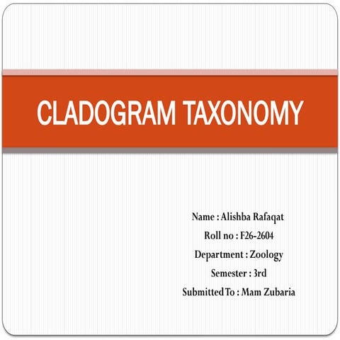 CLADOGRAM TAXONOMY................................pptx