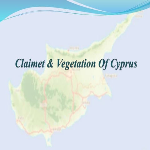 Claimet & vegetation of cyprus | PPSX