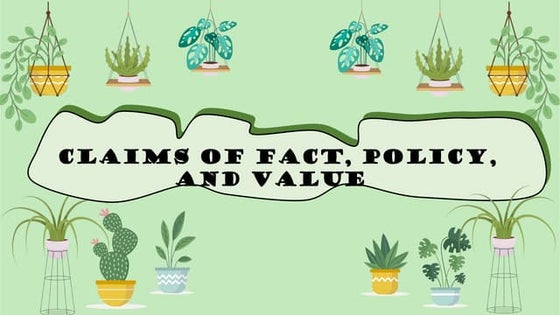 claims of fact, claims of policy claims of and value | PDF | Medical Health