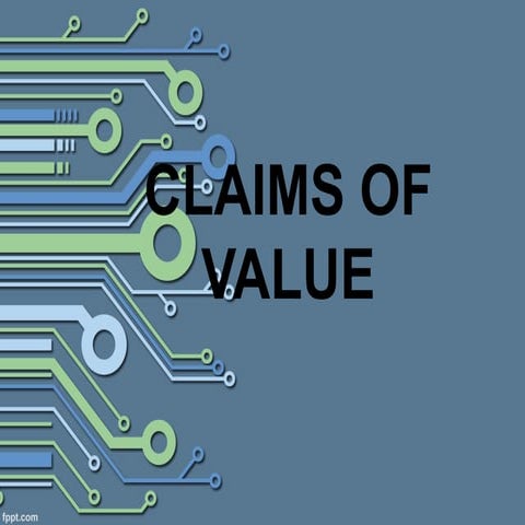CLAIMS-OF-VALUE_MOD.2.pptxskehekwuebskis | PPTX