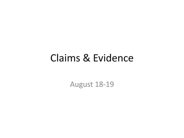 Claims & Evidence | PPT Claims & Evidence | PPT
