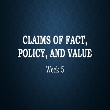 Claims of Fact, Value and Policy.pptx