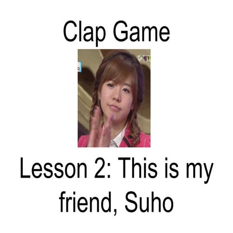 Clap game this is my friend | PPT