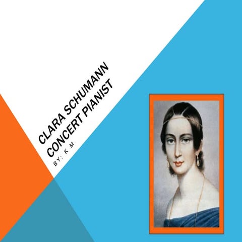 Clara Schumann by KM | PPTX