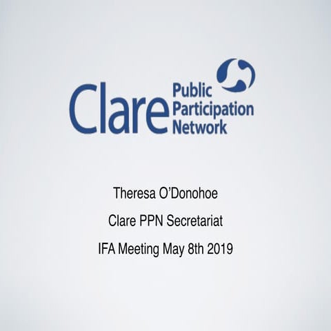 Clare PPN presentation to Clare IFA May 2019 | PPT