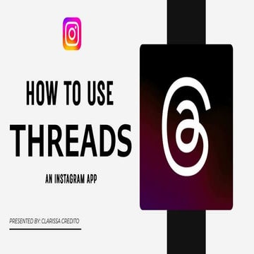 HOW TO USE THREADS an Instagram App_ by Clarissa Credito | PPT