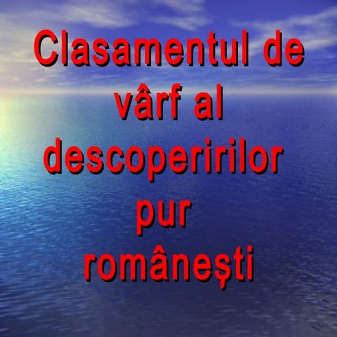Top 10 descoperiri pur româneşti | PPS