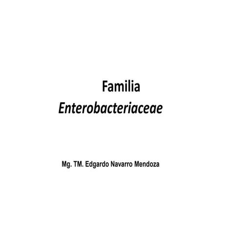 Clase_11_Enterobacteriaceae_I_2018_pptx.pptx