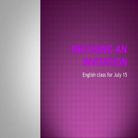 REFUSING AN INVITATION | PPT