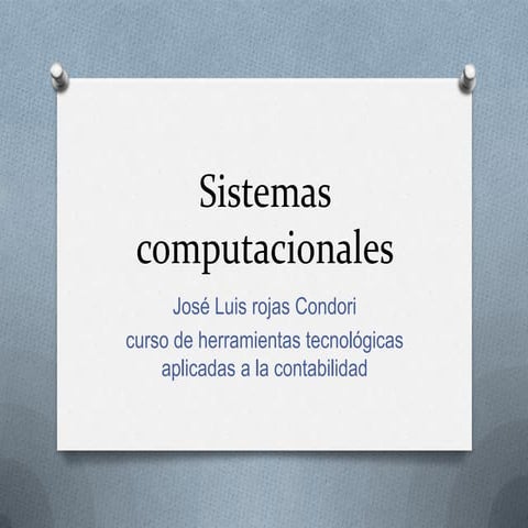 Clase 2 sistema computacional | PPTX