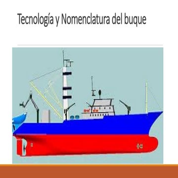 CLASE 2 Tecnología y Nomenclatura del buque.pdf