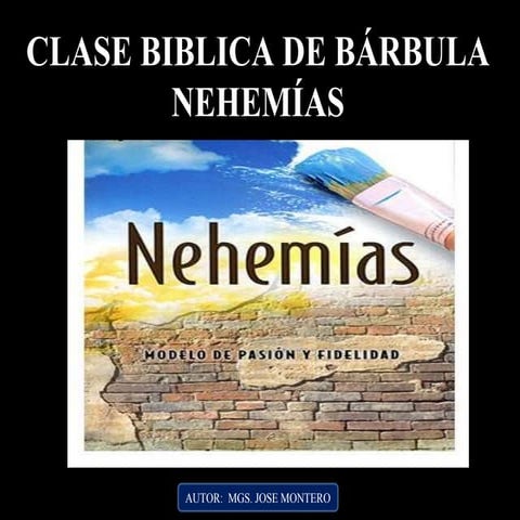 Clase biblica sobre nehemías parte 1 | PPTX