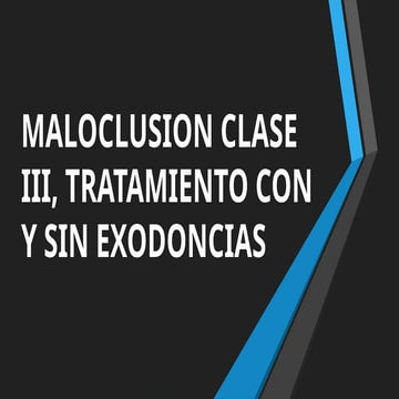 Maloclusión clase 3 dental y esqueletal en ortodoncia. | PPTX