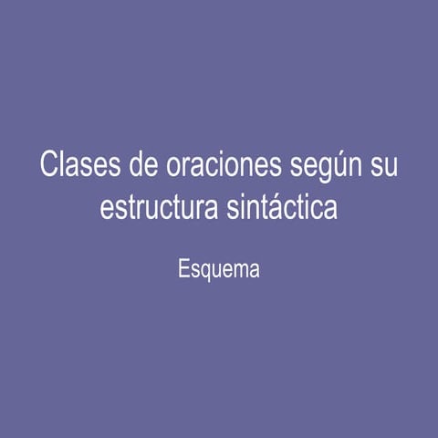 Clases de oraciones según su estructura sintáctica | PPT