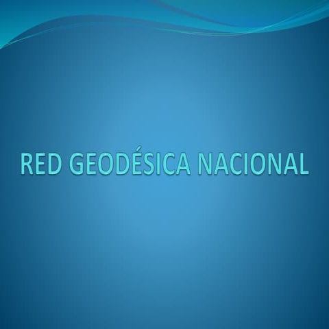 RED GEODESICA NACION | PPTX