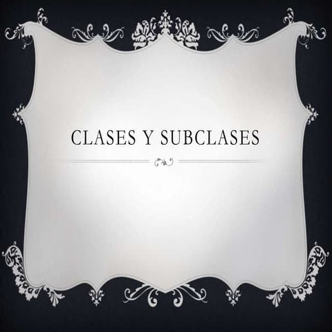 Clases y subclases | PPTX