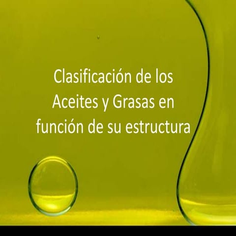 Clasificación de las grasas y los aceites | PPTX