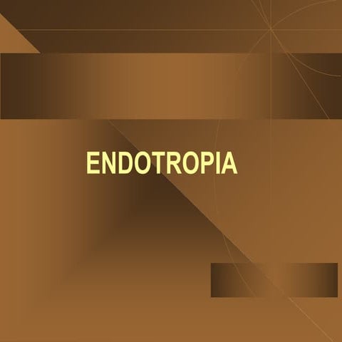 CLASIFICACIONDELAENDOTROPIA.ppt