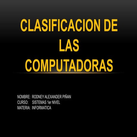 Clasificacion de las computadoras | PPTX | Computing | Technology & Computing