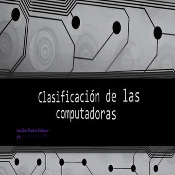 Clasificacion de las computadoras ae 3 a | PPTX | Computing | Technology & Computing