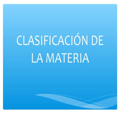 Clasificacion materia | PPT