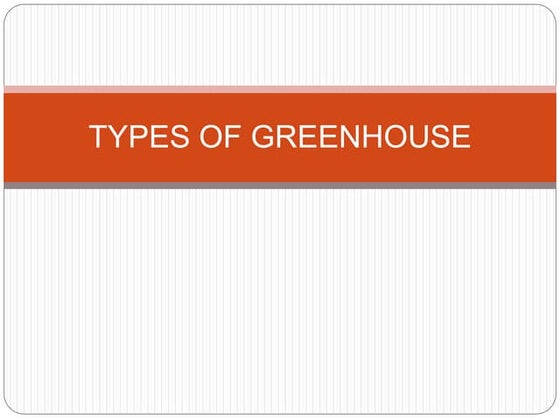Green house components and types of green house | PPT