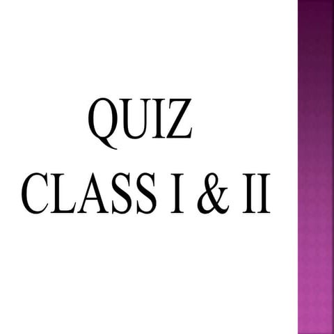 Class i-ii-edited | PPT