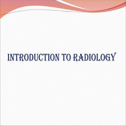 class- Introduction to Radiology.powerpt | PPT