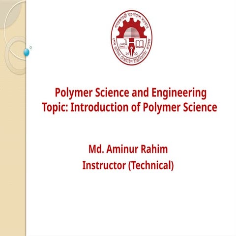 Polymer Science and Engineering Topic: Introduction of Polymer Science ...