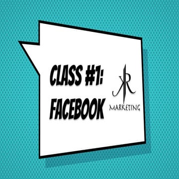 Class #1 - Facebook | PPT