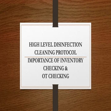 class 1- HIGH LEVEL DISINFECTION, OT CLEANONG PROTOCOL, IMPORTANCE OF ...