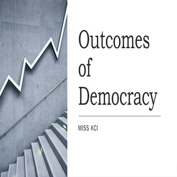 Class 10 Civics Ch 7 - Outcomes of Democracy - PPT (1).pptx