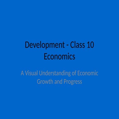 Class_10_Economics_Development_Enhanced.pptx