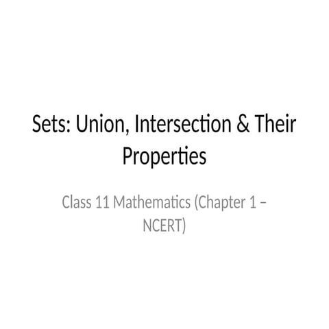 Class11_Sets_Union_Intersection_PPT_with_Venn.pptx