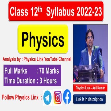 Class 12 Physics Syllabus 2022-23 by Physics Linx YouTube Channel.pdf