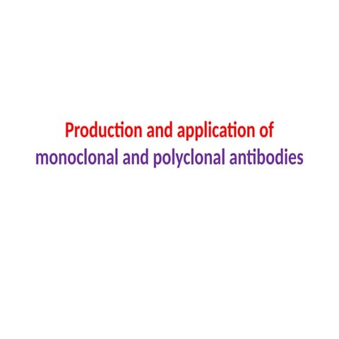 class 18 unit4Production and application of monoclonal and polyclonal antibodies.pptx