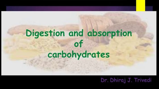 Digestion and Absorption of carbohydrates | PPT